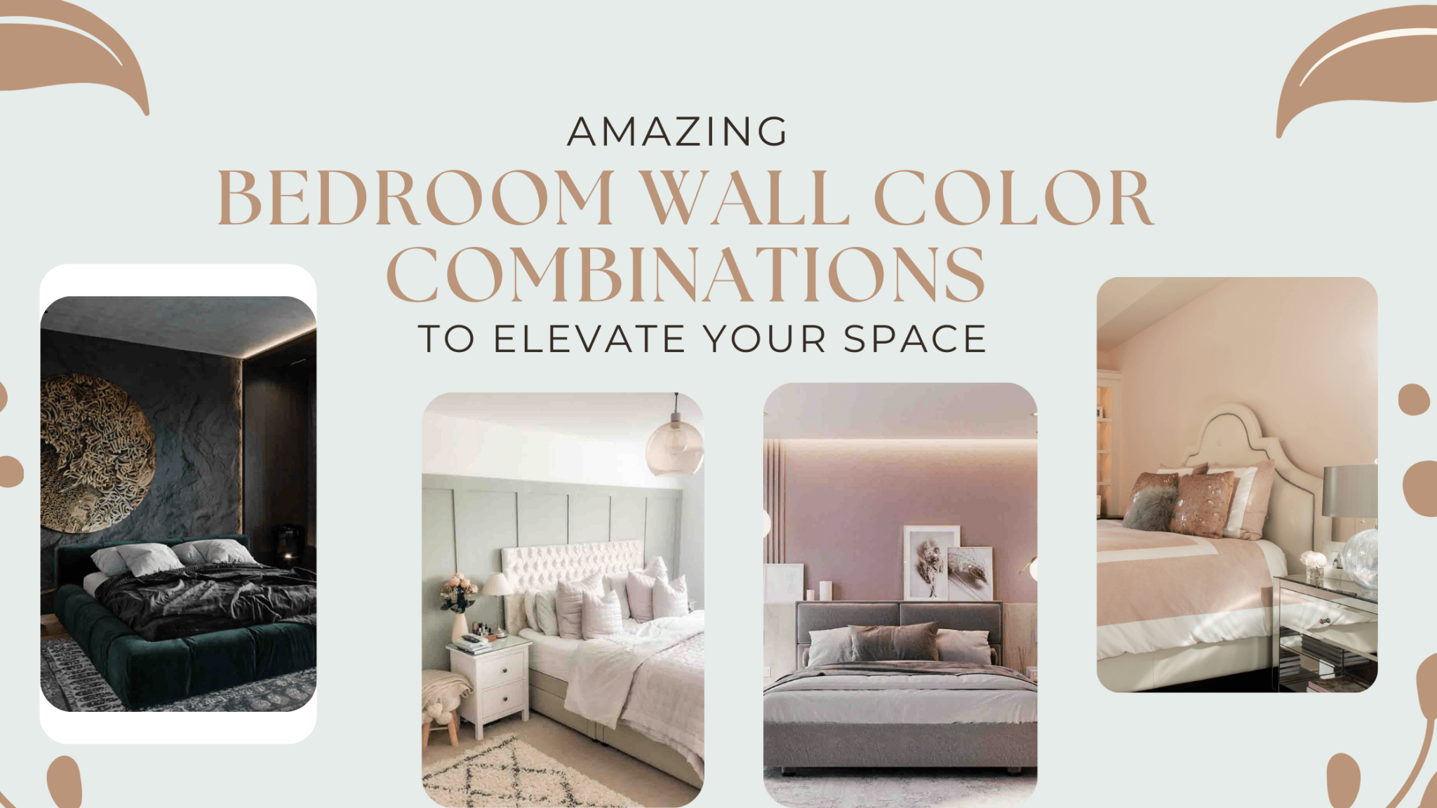 Amazing Bedroom Wall Color Combinations to Elevate Your Space