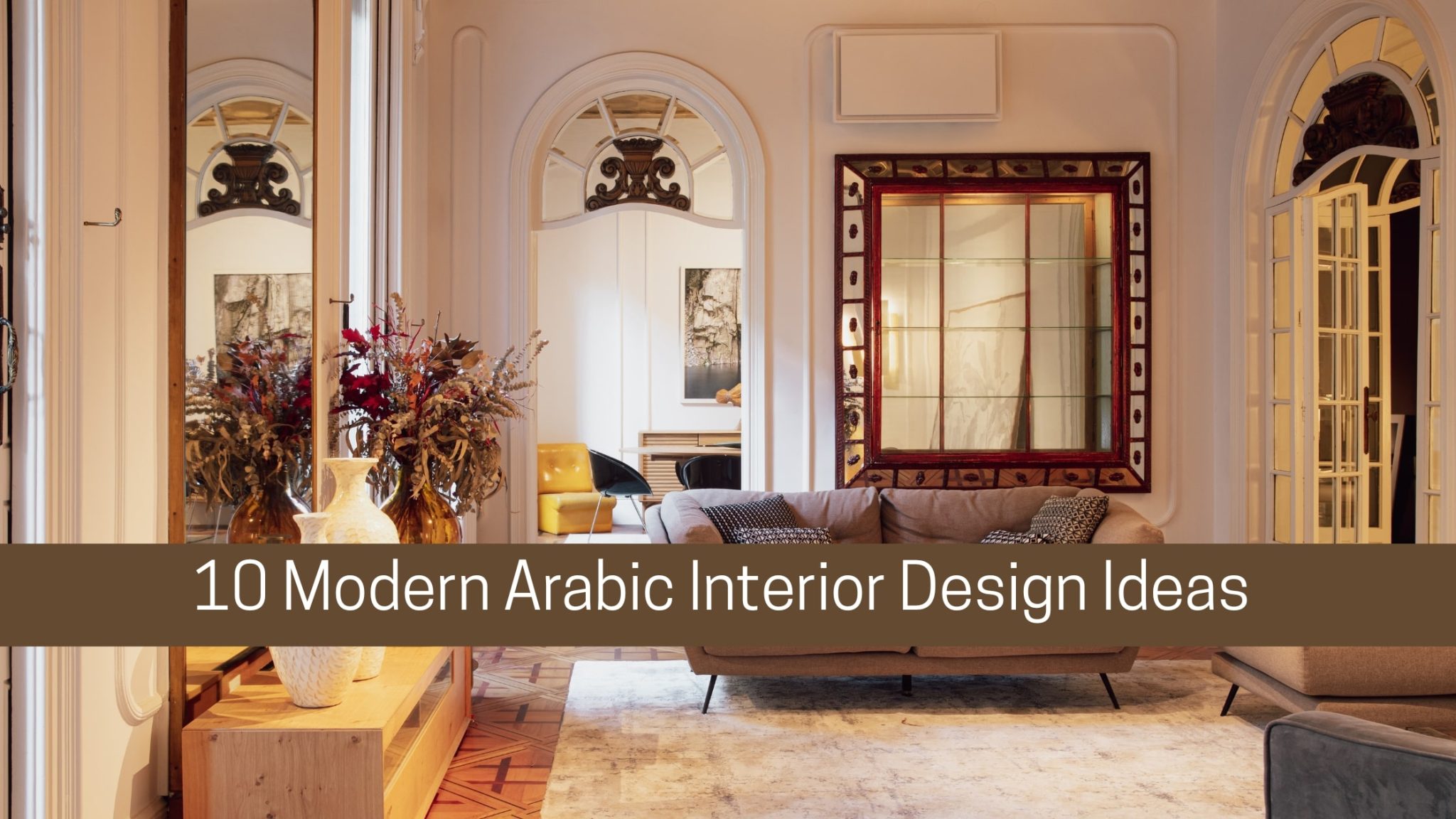 10 Modern Arabic Interior Design Ideas | Urbix