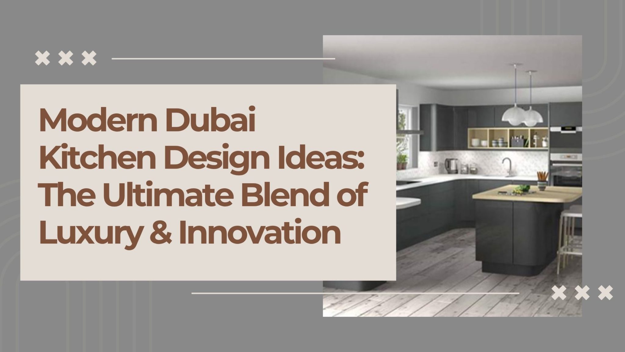 Modern Dubai Kitchen Design Ideas for Stylish Interiors